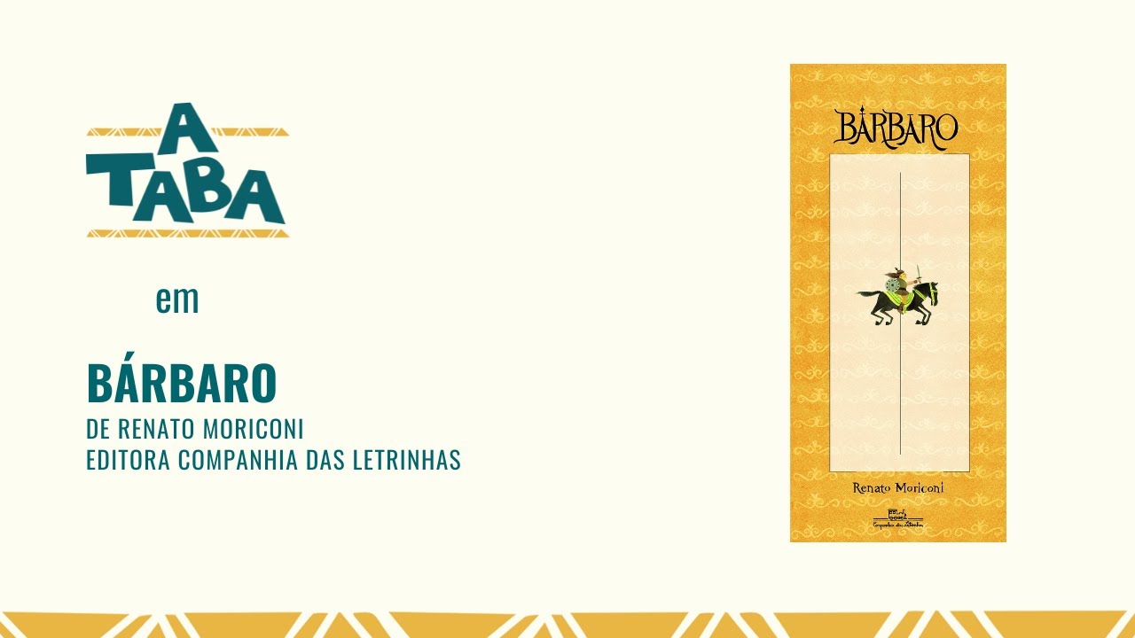 Bárbaro, de Renato Moriconi - Editora Companhia das Letrinhas - YouTube