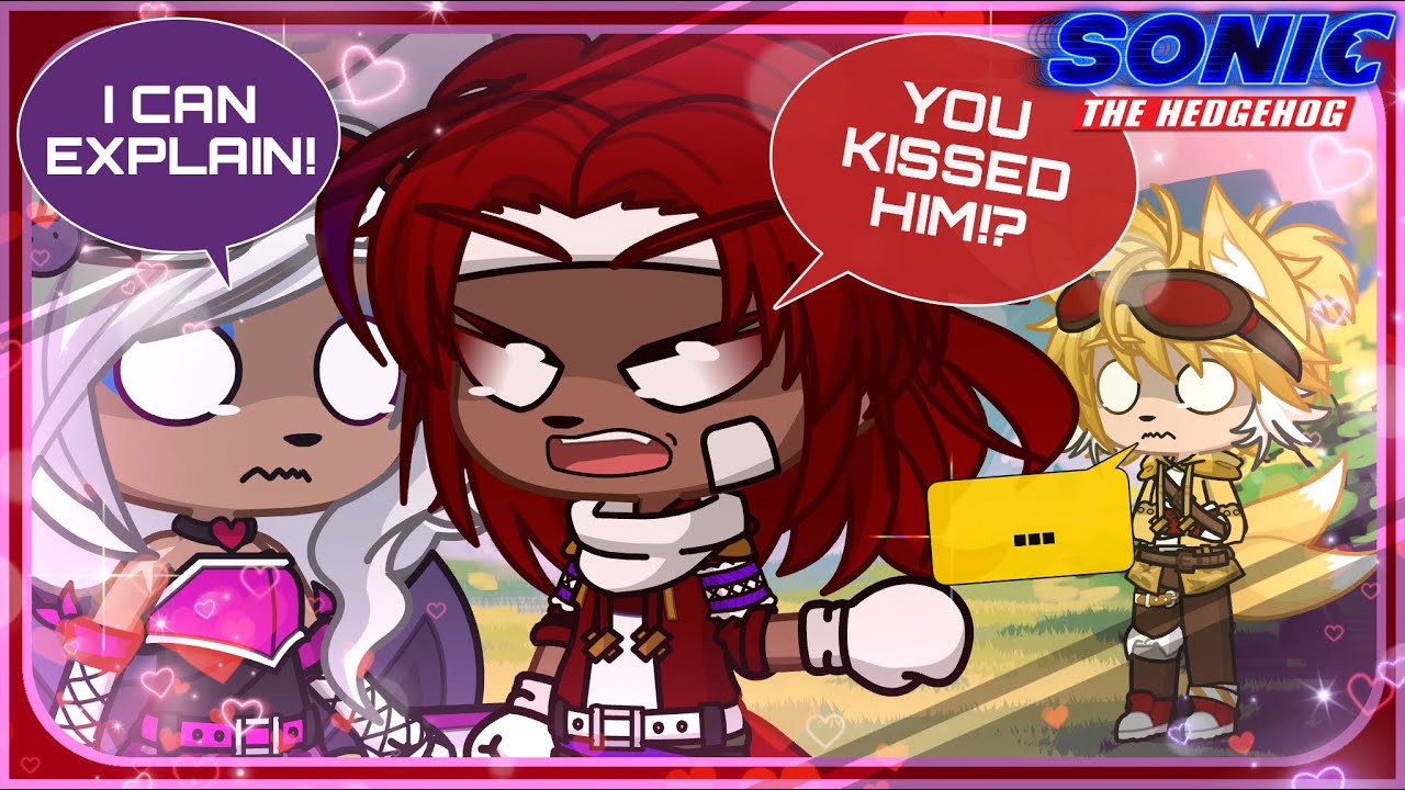 You Kissed Him!? ~ Gacha + Sonic The Hedgehog ~ (Knuckles X Rouge ...