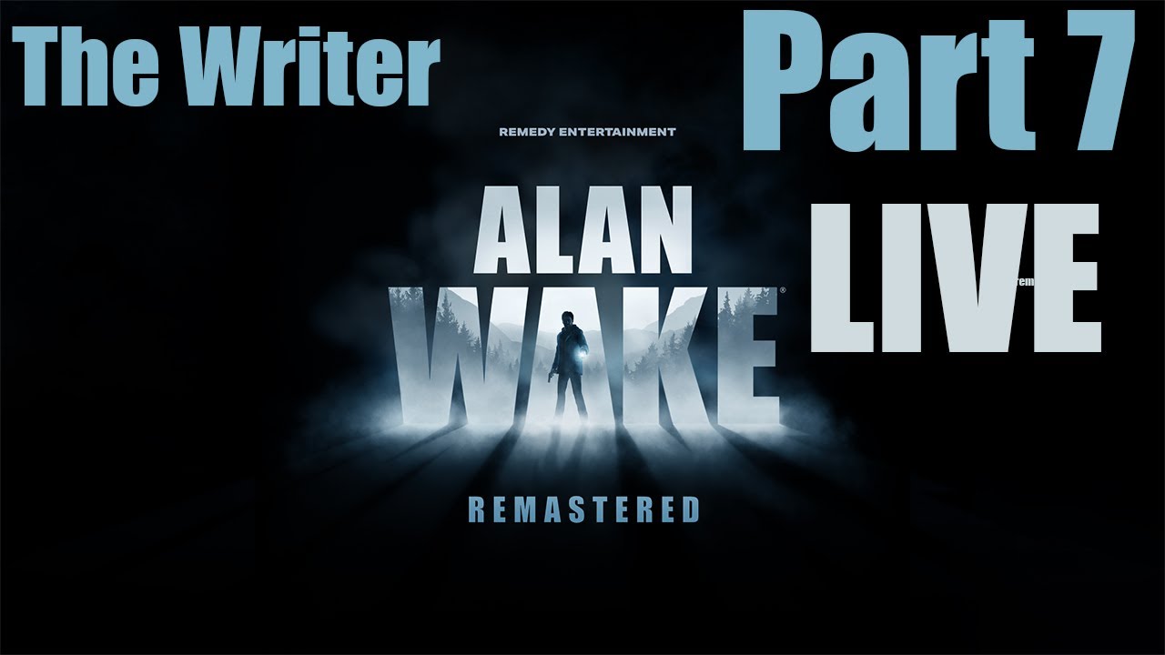Alan Wake Remastered Day 7 - The Writer | DLC | | PC | 🔴 LIVE - YouTube