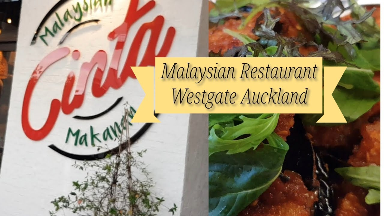 My Favourite - CINTA Malaysian Restaurant Westgate Auckland - YouTube