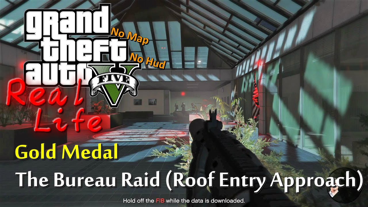 GTA V Real Life Challenge Walkthrough - The Bureau Raid (Roof Entry ...