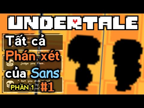 Undertale - Tất cả các câu Phán xét của Sans | Neutral/Pacifist Route ...