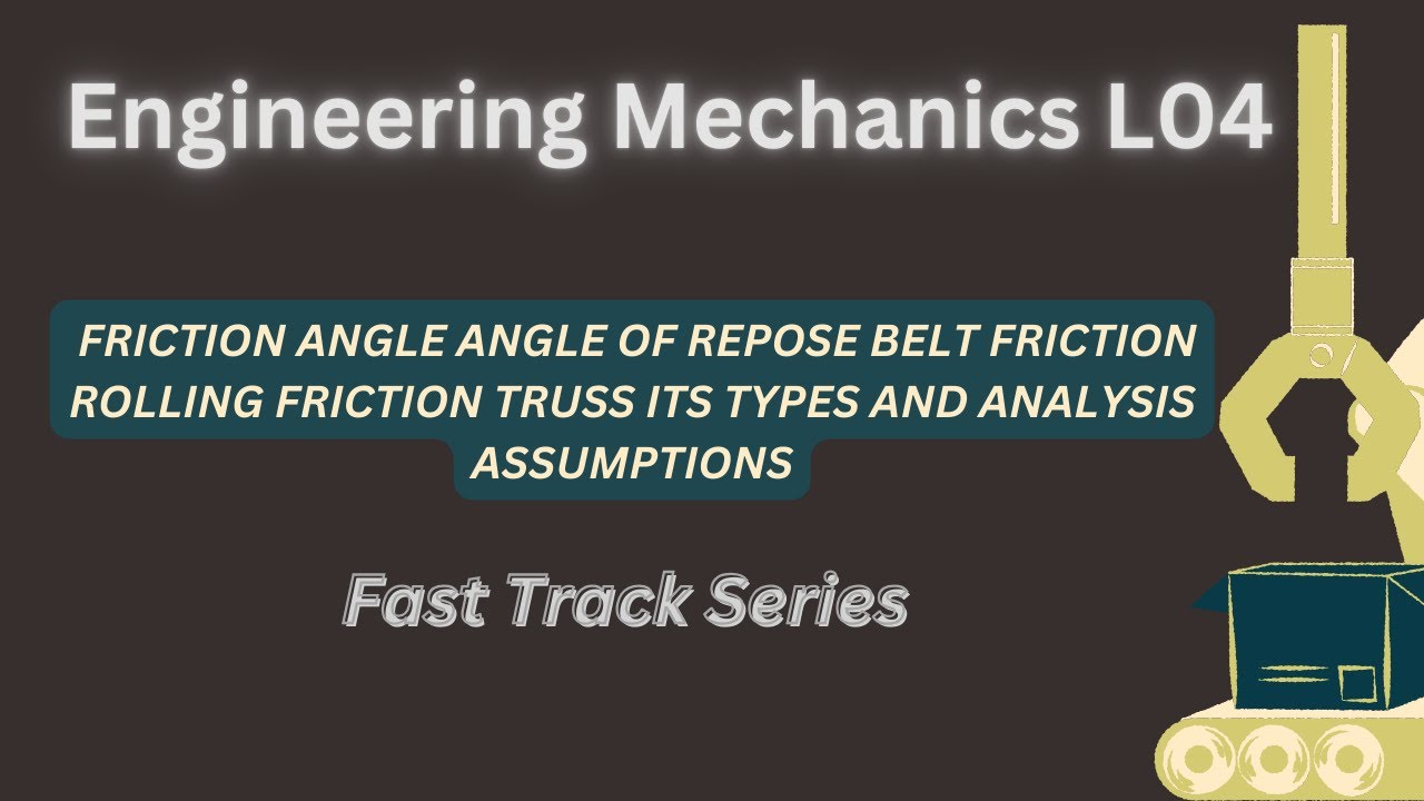 L 04; Friction Angle and Angle of Repose Rolling Friction Truss its ...