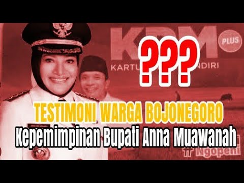 TESTIMONI // KEPEMIMPINAN BUPATI ANNA MUAWANAH-MEMBANGUN BOJONEGORO ...