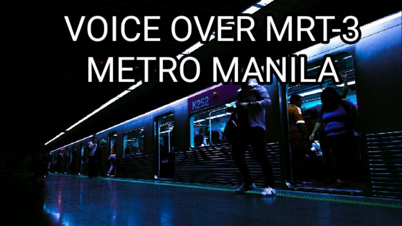 VOICE OVER MRT-3 METRO RAIL TRANSIT SYSTEM (METRO MANILA PHILIPPINES ...