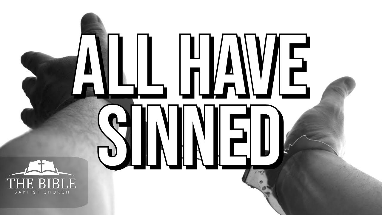 All Have Sinned | Romans 3 Lesson 26 - YouTube