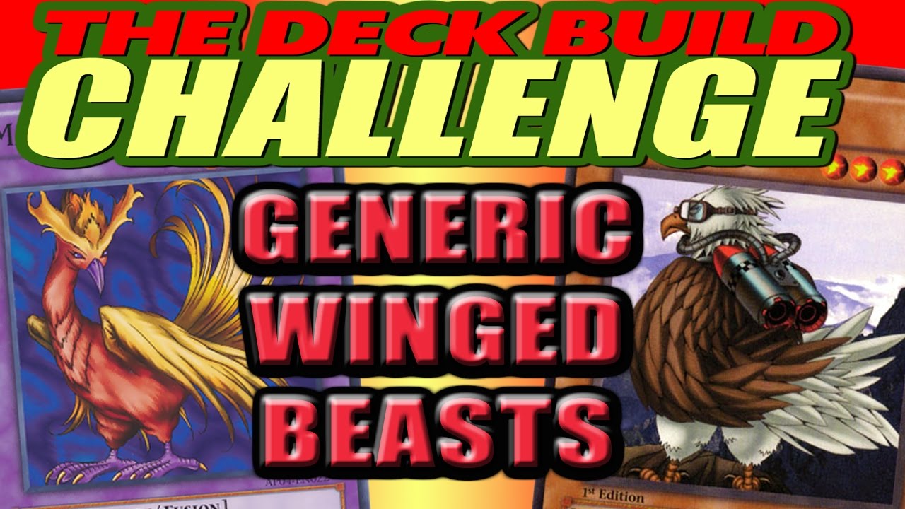 GENERIC WINGED BEASTS - The Deck Build Challenge w/ Windshadow64 Vs ...