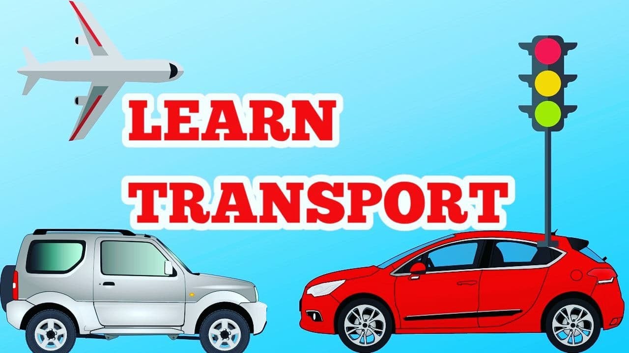 LEARN TRANSPORT VEHICLES FOR CHILDREN | LEARN TRANSPORT VEHICLES | MODE ...