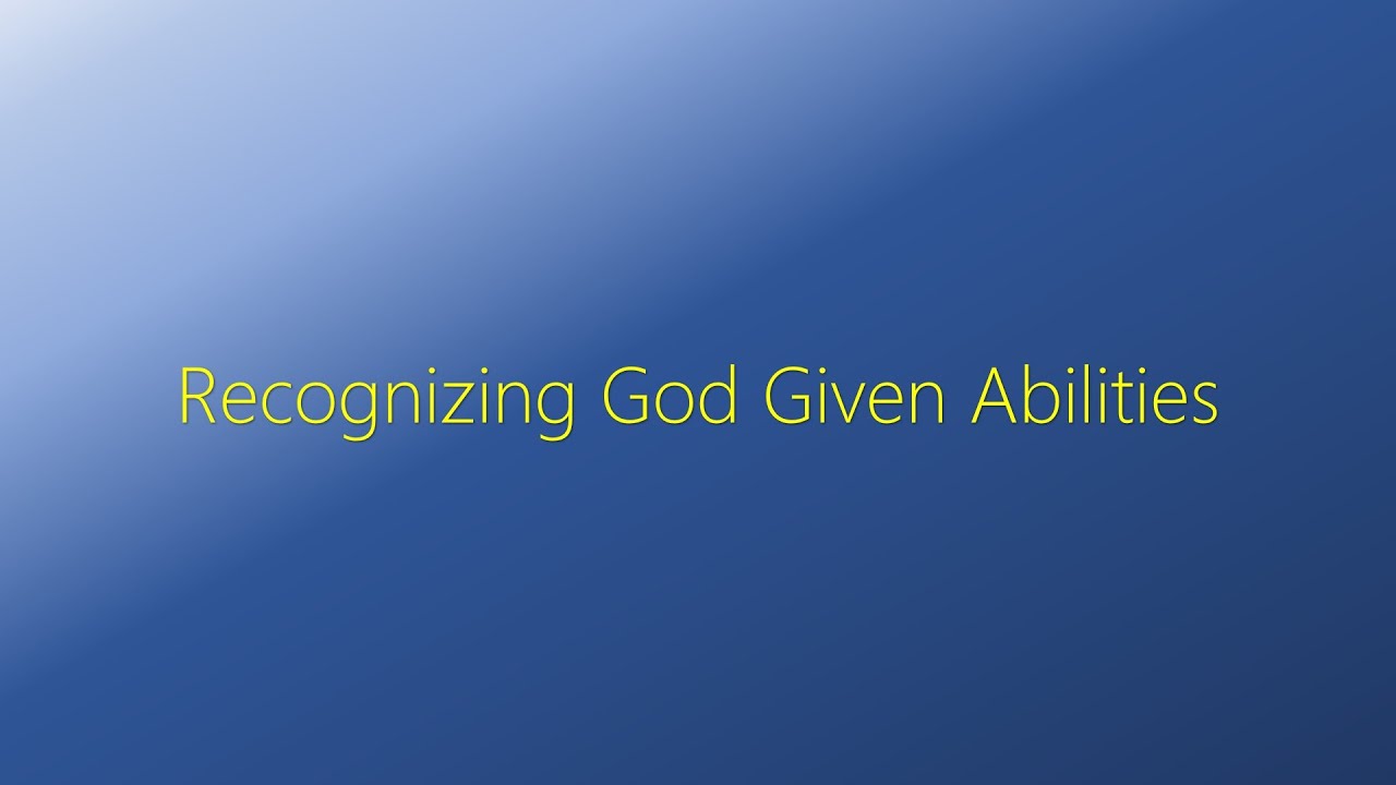Sermon - Recognizing God Given Abilities - 8/27/23 - YouTube