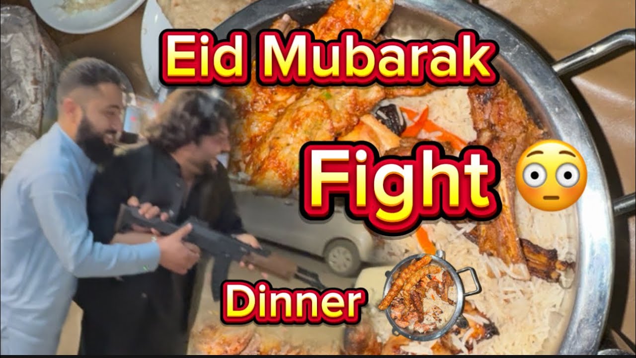 Fight Scenes & Dinner For Friends Eid Vlog Must Watch - YouTube