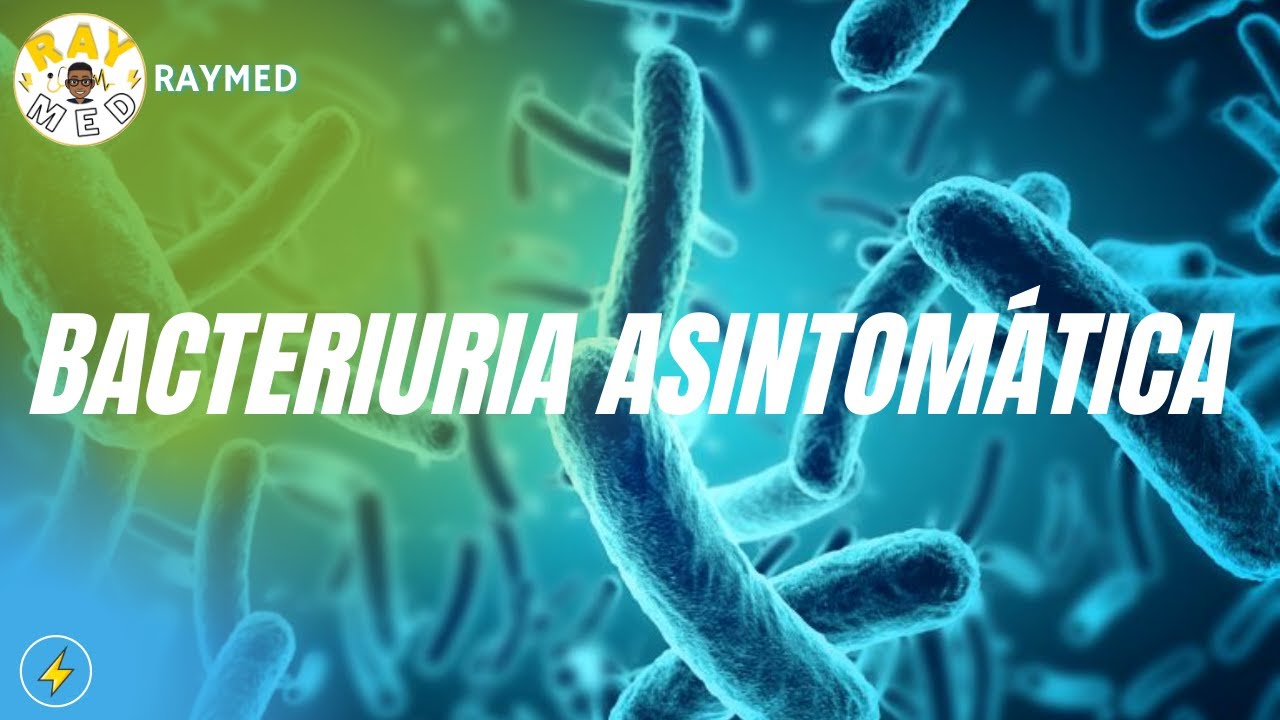 TODO lo que debes saber en 5 MINUTOS \ Bacteriuria Asintomática. - YouTube