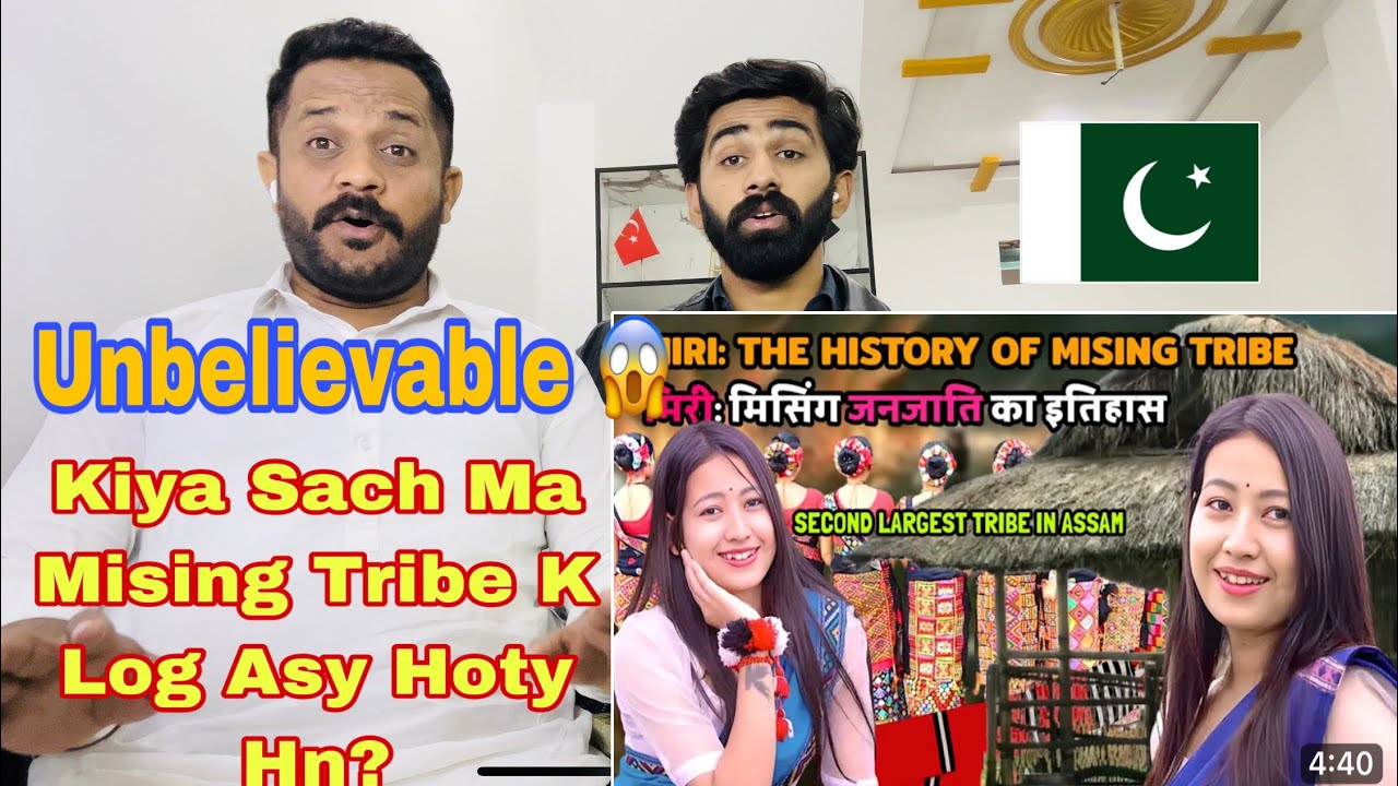 Unbelievable Kya Sach Ma Mising Log Asy Hoty h?😱|The History Of Mising ...
