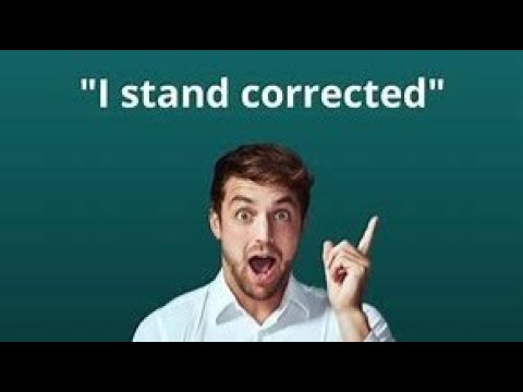 I STAND CORRECTED - YouTube