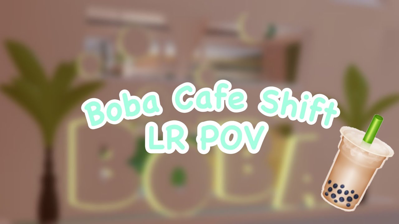 Boba Cafe Shift II LR POV ☕️ - YouTube