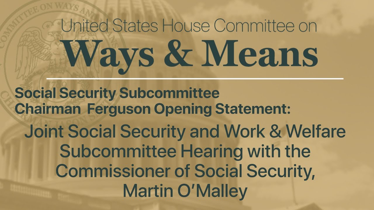 Social Security Subcommittee Chairman Ferguson Opening Statement ...