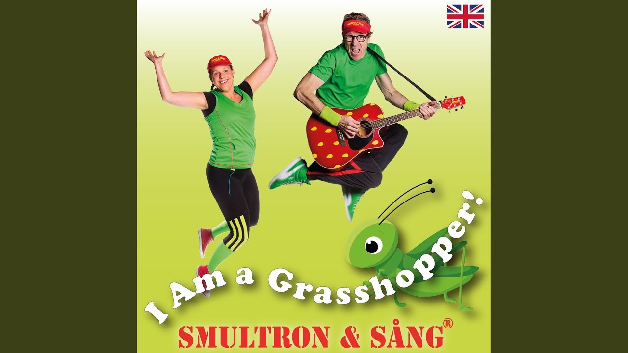 I Am A Grasshopper Youtube
