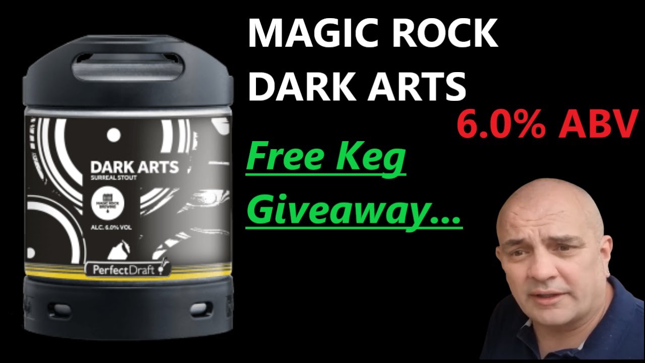 Perfectdraft Pro MAGIC ROCK DARK ARTS 6.0% ABV & Free Keg Giveaway ...