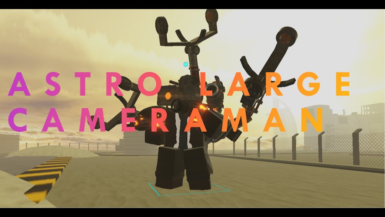 Astro large cameraman showcase |Skibi defense| - YouTube