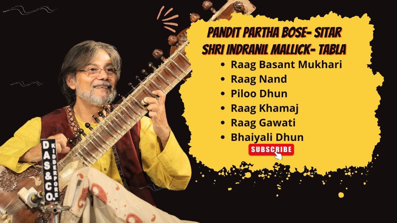 Pandit Partha Bose - Sitar & Shri Indranil Mallick - Tabla (6 Ragas in ...