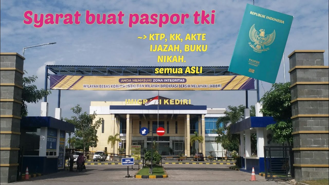IMIGRASI KEDIRI ||LANGKAH MEMBUAT PASPOR TKI RESMI || Emmachanel# ...