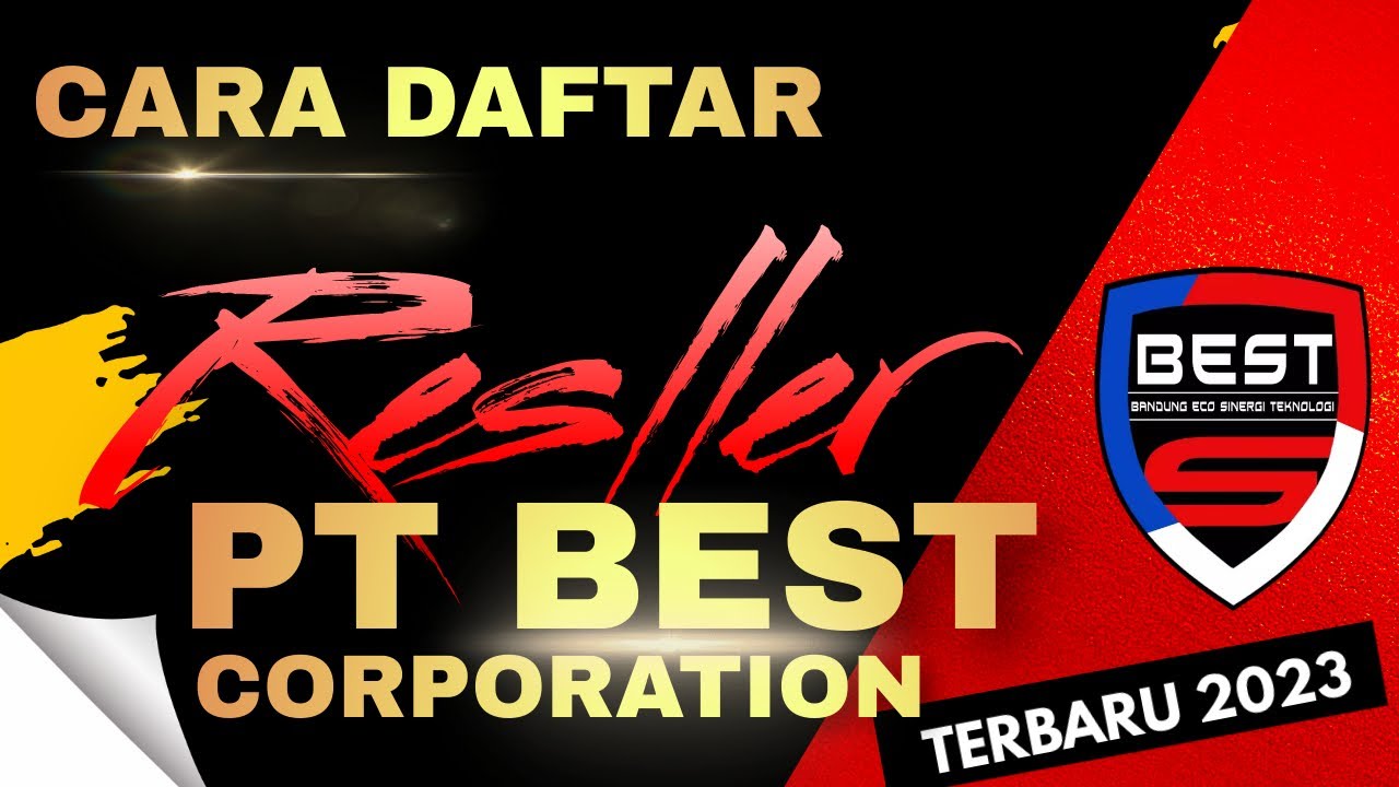 Cara Daftar Reseller PT Best Corporation Terbaru 2023 - YouTube