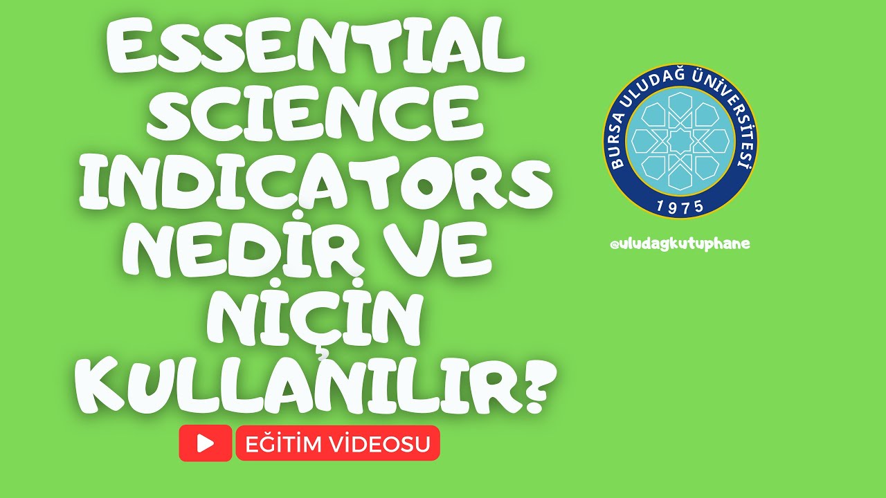Essential Science Indicators Nedir Niçin Kullanılır #essentialscience # ...