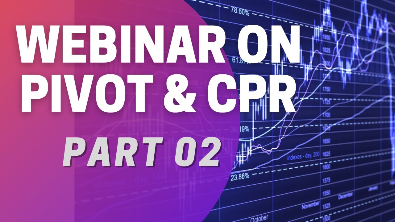 BASICS OF PIVOT & CPR (PART 02) | WEBINAR ON PIVOT POINTS | TIG Trade ...