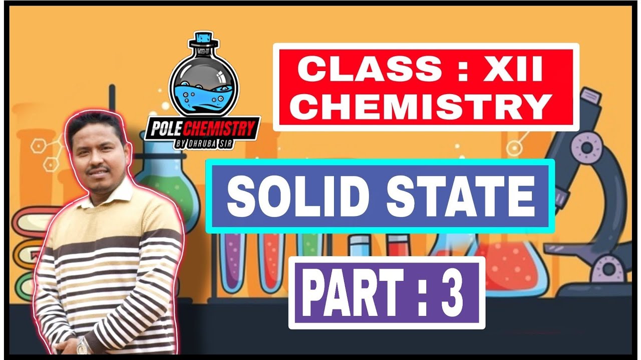 Class XII Chemistry || The Solid State - Part 3 #JEE Main & Advance # ...