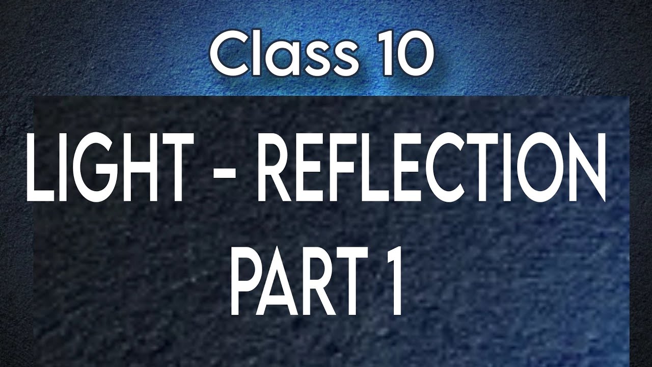 LIGHT - REFLECTION ( PART 1) - YouTube