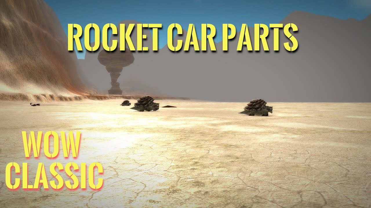 WoW Classic/Rocket Car Parts - YouTube
