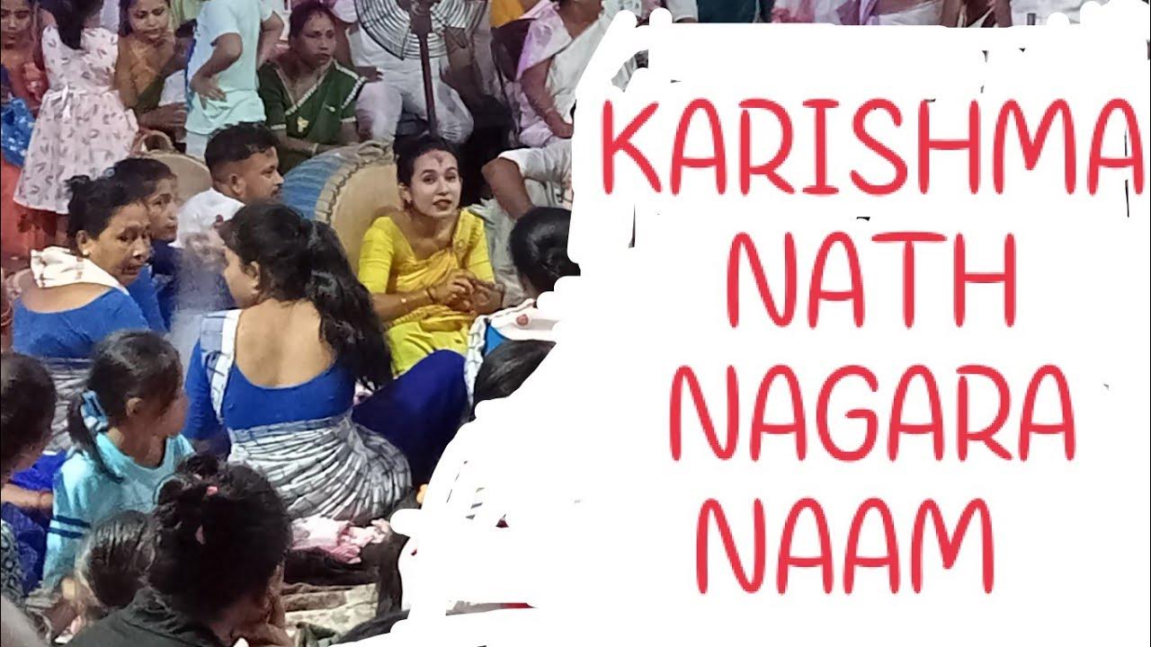 #KARISHMA NATH NAGARA NAAM#FULL VIDEO#গাওঁ/শিংৰা J2 ASSAM#subscribe - YouTube