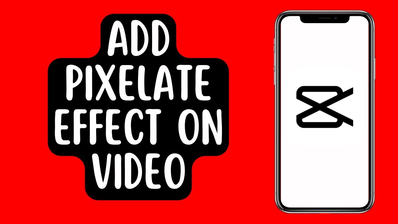 How To Add Pixelate Effect On CapCut - YouTube