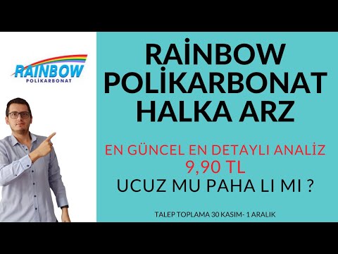 RAİNBOW POLİKARBONAT HALKA ARZ | RAİNBOW HALKA ARZ | RNPOL | HALKA ARZ