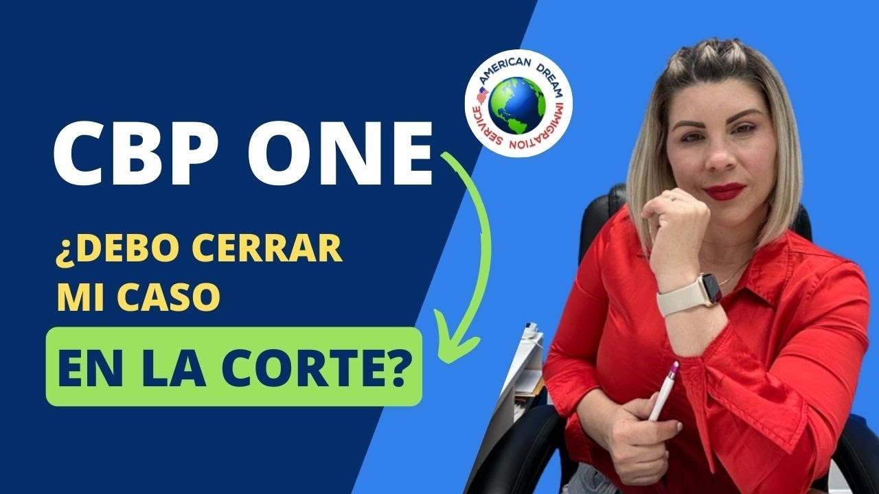 🤔¿Debo cerrar mi caso en la corte si entré con CBP One? | Paso a paso - YouTube