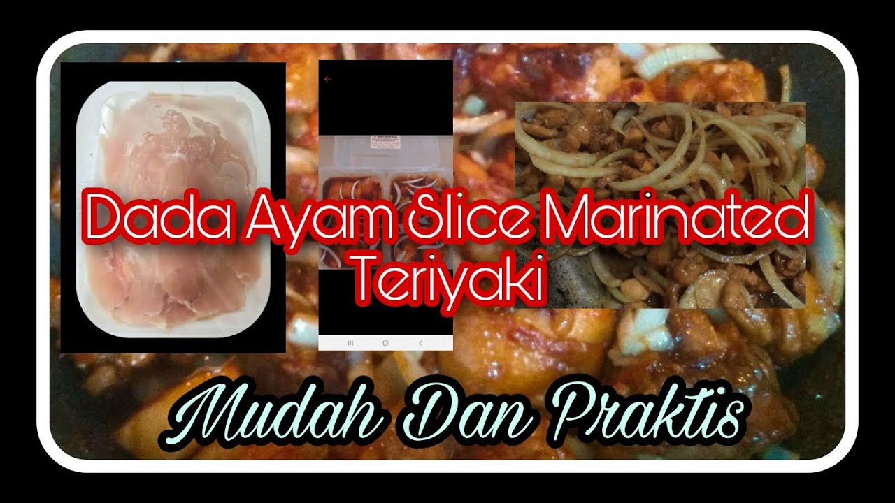 Dada Ayam Slice Marinated, Saus Teriyaki - YouTube