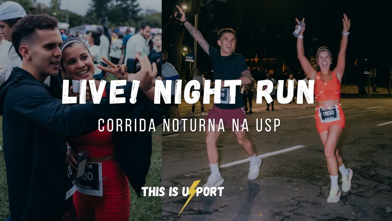 LIVE! NIGHT RUN SP l corrida noturna na USP - YouTube