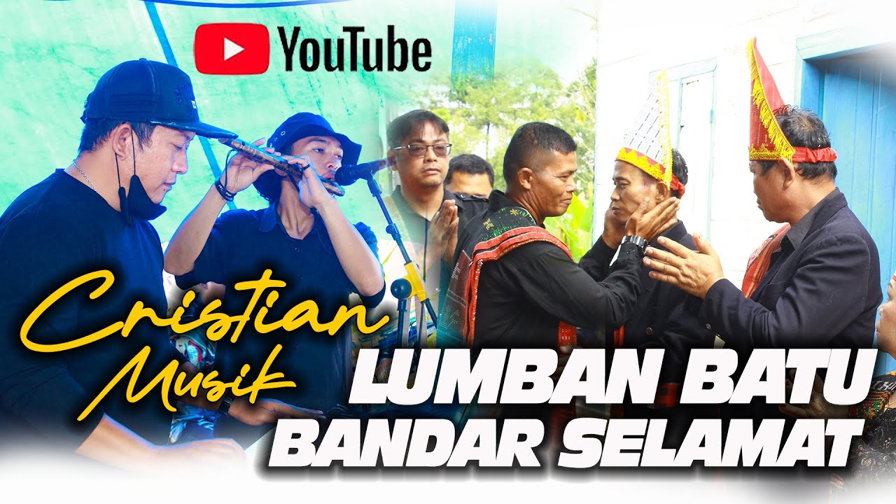 CRISTIAN MUSIK || BANDAR SELAMAT || LUMBAN BATU ADAT BATAK SAUR MATUA ...
