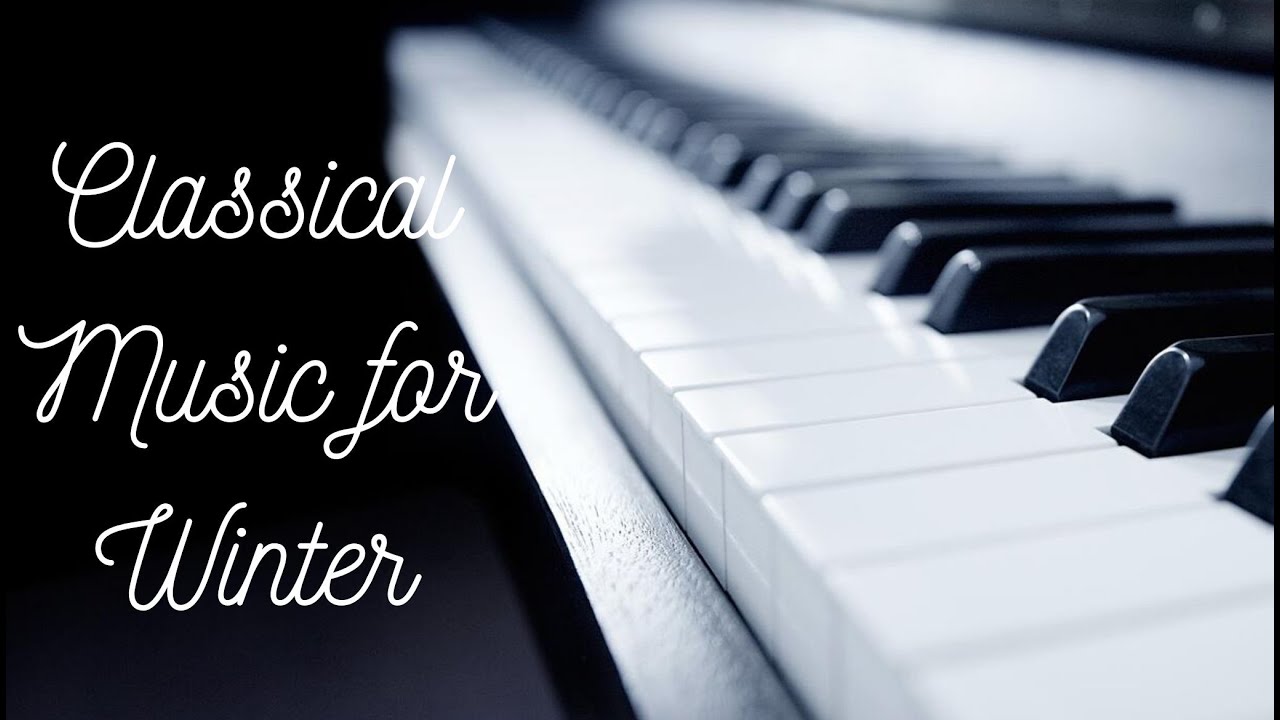 Classical Music for Winter 2024 - YouTube
