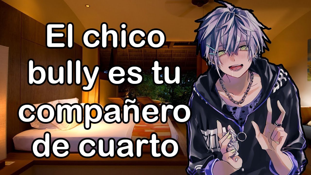 ASMR Roleplay - El chico bully es tu compañero de cuarto - YouTube