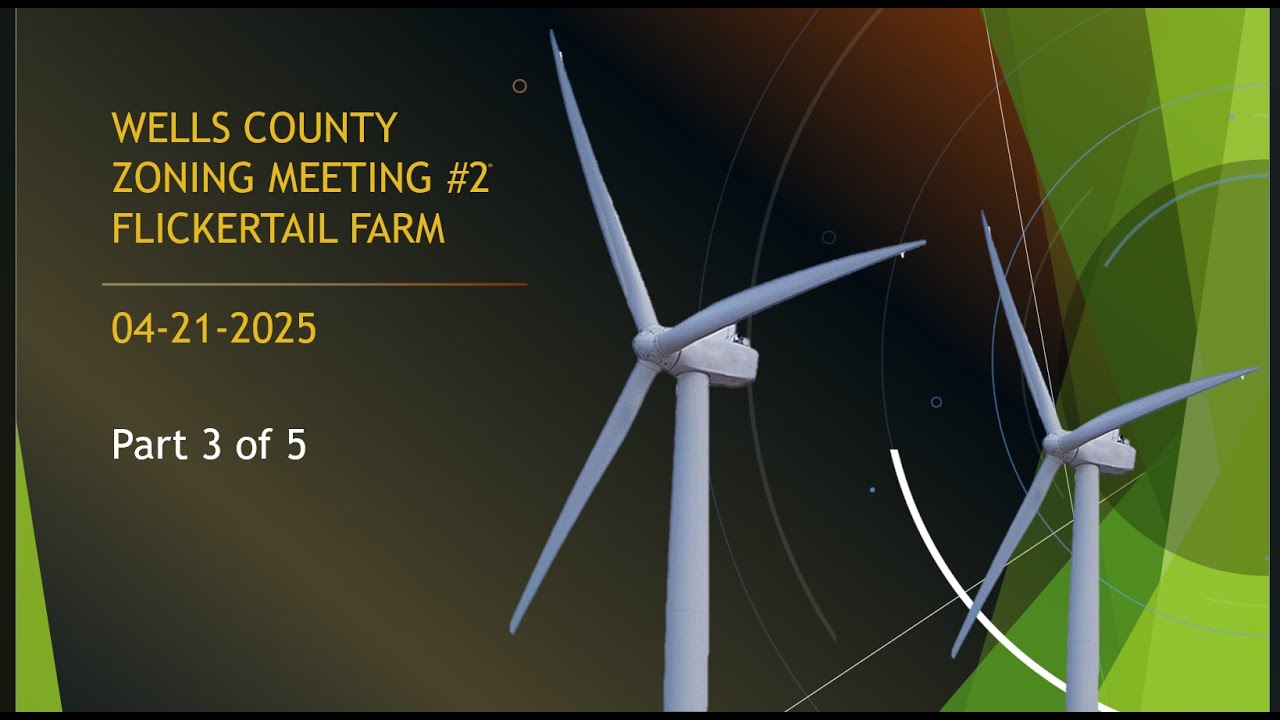 April 21, 2025 Flickertail Farm Zoning Meeting 2 Part 3 of 5, Wells ...