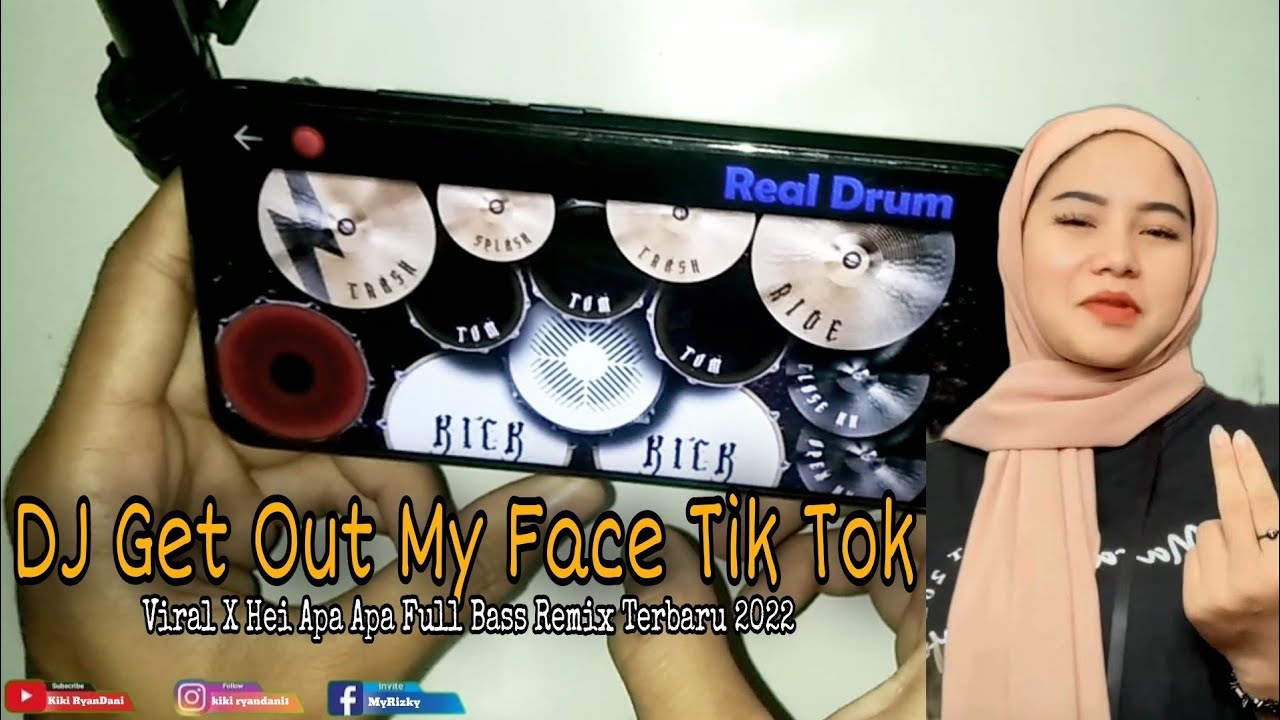 DJ GET OUT MY FACE TIK TOK VIRAL X HEI APA APA FULL BASS REMIX TERBARU ...
