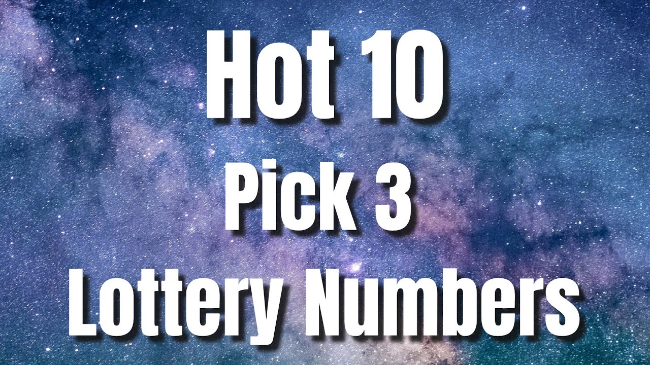 🔥 HOT 10~ PICK 3 LOTTERY NUMBERS~I LOVE FOR THE WEEK 🔥 - YouTube