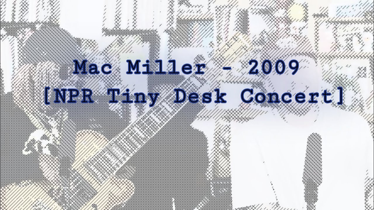 Mac Miller - 2009 [NPR Tiny Desk Concert] - YouTube
