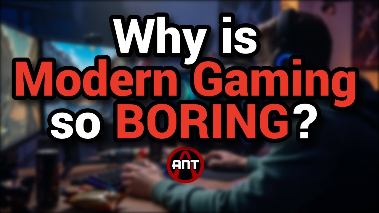 Why is Modern Gaming so BORING? - YouTube