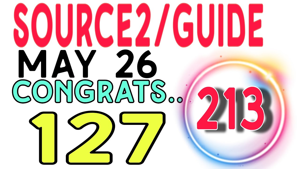 CONGRATS 127 ||SOURCE2/GUIDE MAY 26 - YouTube