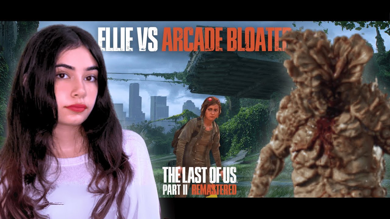 Me V/s The Arcade Bloater | Stream Highlight | The Last Of us II - YouTube