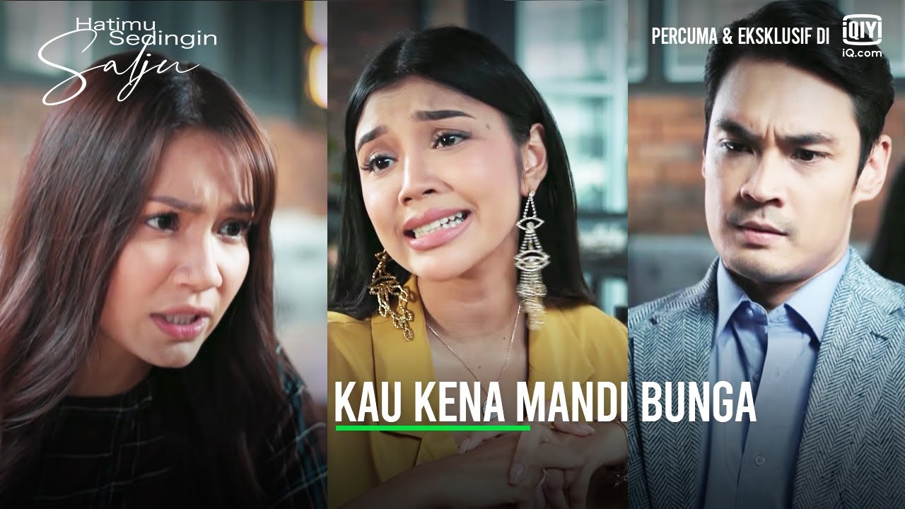 Kau kena mandi bunga | Hatimu Sedingin Salju EP 7-2 | iQiyi Malaysia ...