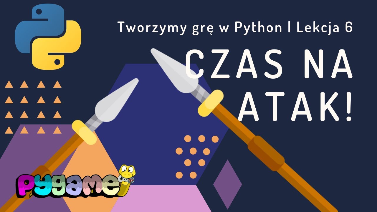 Czas na atak! | Tworzymy grę w Python | Lekcja 6 - YouTube
