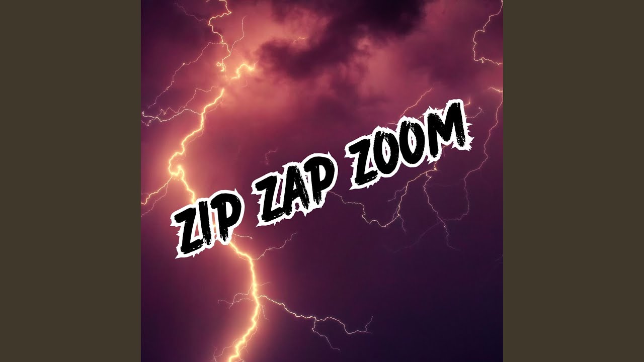 ZIP ZAP ZOOM - YouTube