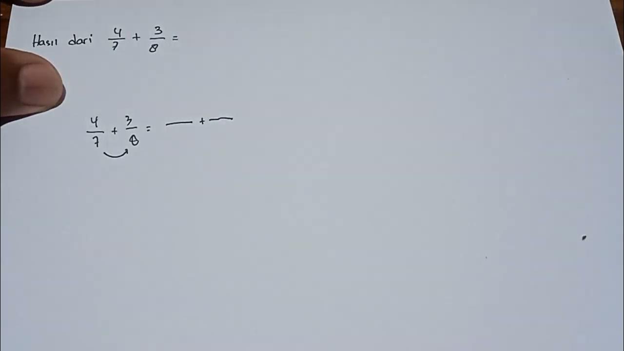 Hasil dari 4/7+3/8=...| hasil dari 4 per 7 + 3 per 8 adalah - YouTube